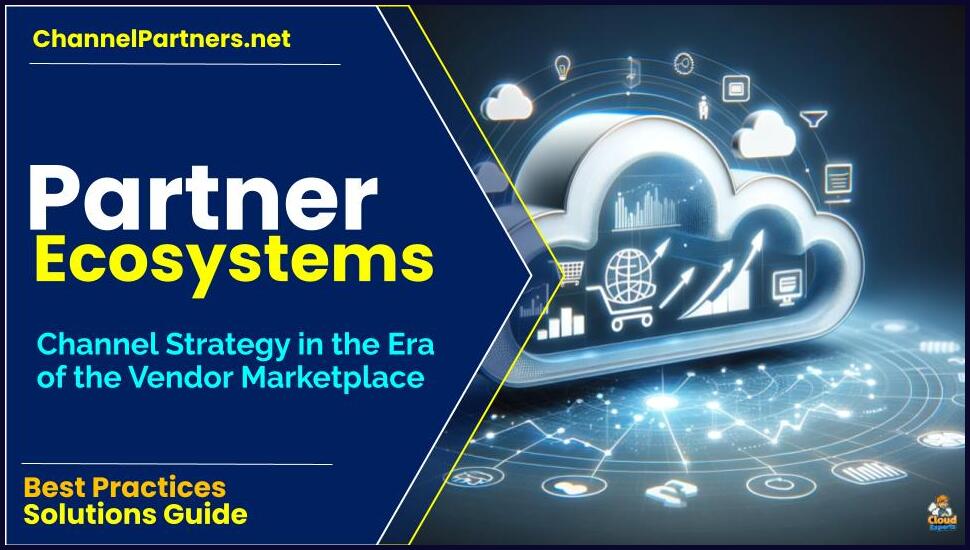 Partner Ecosystems - ChannelPartners.net
